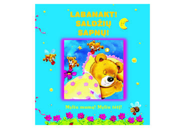 Knyga LABANAKT. SALDŽIŲ SAPNŲ. MYLIU MAMĄ. MYLIU TĖTĮ | BARBORA