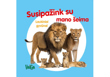 Knyga SUSIPAŽINK SU MANO ŠEIMA. LAUKINIAI GYVŪNAI, 1 vnt. | BARBORA